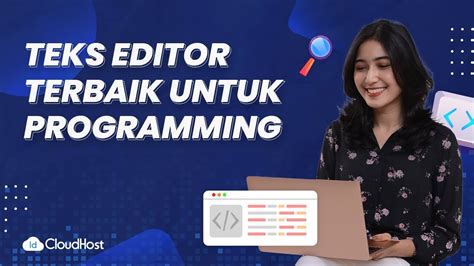 7 Text Editor Programming Terbaik Para Programmer Youtube
