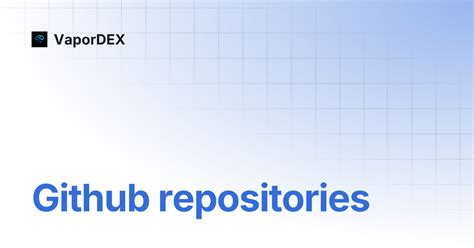 Github Repositories Vapordex