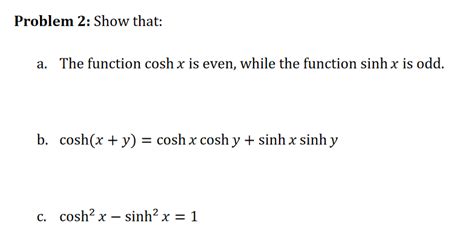 Solved Problem 2 Show That A The Function Cosh X Is Even