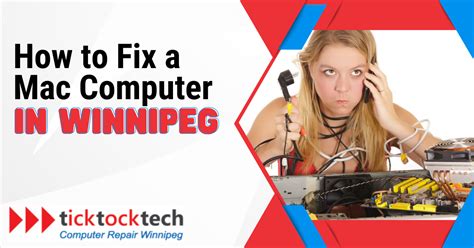how to fix a mac computer in winnipeg ticktocktech computer repair