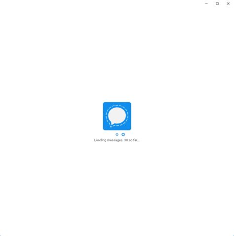 Loading Messages So Far · Issue 1417 · Signalappsignal Desktop