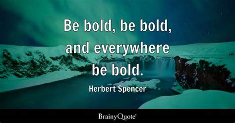 Being Bold Quotes