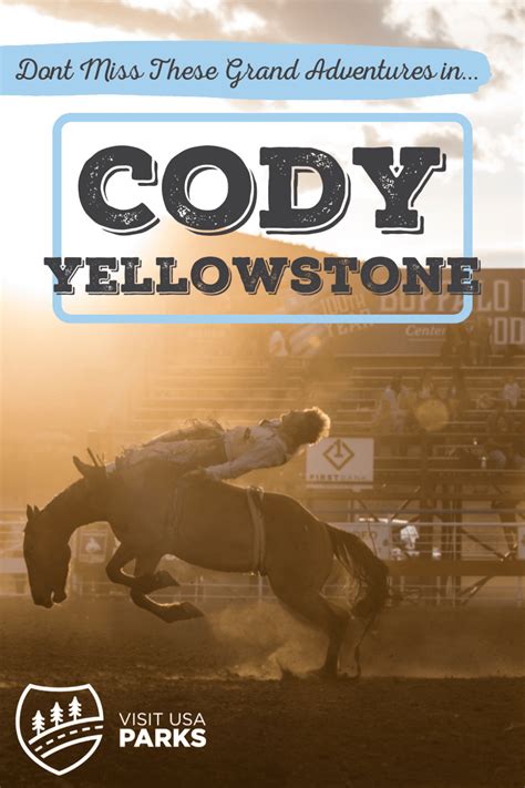 Dont Miss These Grand American Adventures In Cody Wyoming Visit Usa