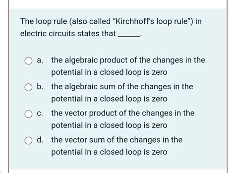 answered the loop rule also called kirchhoff s… bartleby