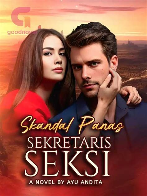 Skandal Panas Sekretaris Seksi - Season 2 Part 34 Novel & PDF Online oleh Author Receh | Baca ...
