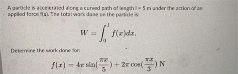 solved a particle is accelerated along a curved path of