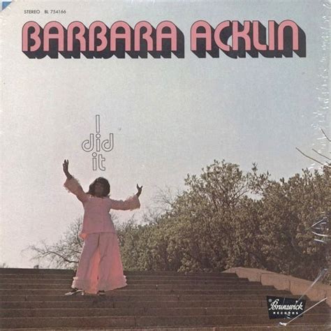 Rien Que Des Vinyls Barbara Acklin 1970 Us Brunswick 754166 I Did It Stereo
