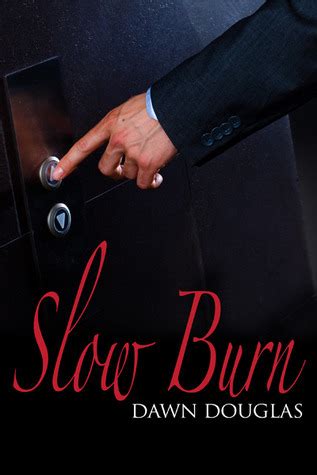 Slow Burn By Dawn Douglas Pdf Epub Download Or Read Online