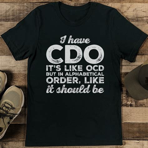 I Have Cdo Its Like Ocd Tee Inspire Uplift