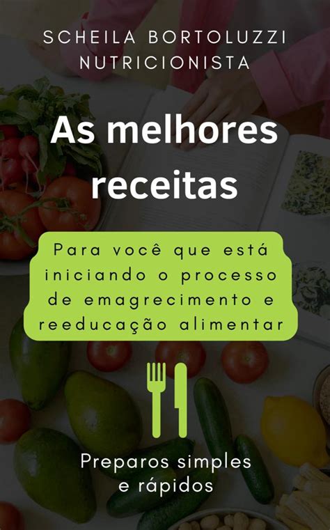 Receitas Fáceis Para Incluir Na Sua Dieta