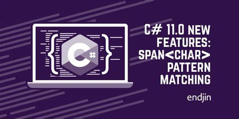 C 110 New Features Span Pattern Matching Rcsharp