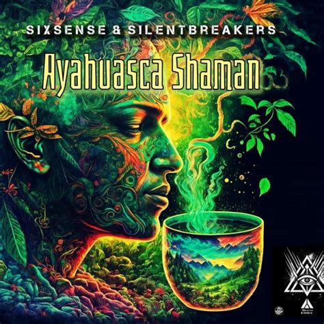 Stream Sixsense And Silentbreakers Ayahuasca Shaman 2024 By Sixsense Music 2024