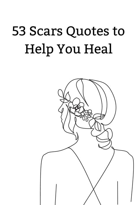 53 Scars Quotes To Help You Heal Darling Quote
