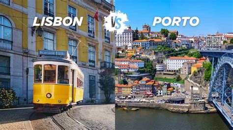 Lisbon Vs Porto Which City In Portugal Should You Visit