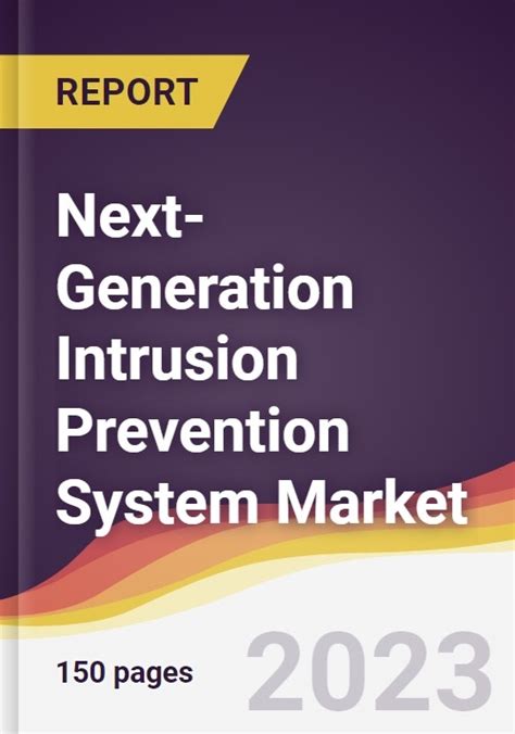 Next Generation Intrusion Prevention System Ngips Market Trends Opportunities And