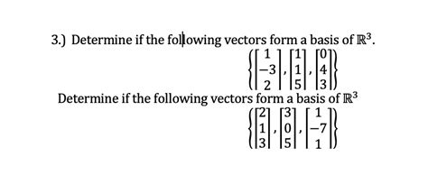 solved 3 determine if the following vectors form a basis