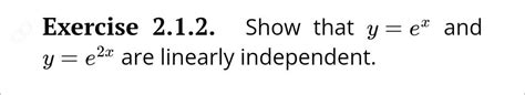 solved exercise 2 1 2 show that y ex and y e2x are linearly