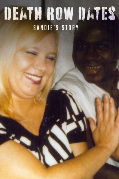 How To Watch And Stream Death Row Dates Sandies Story 2010 On Roku