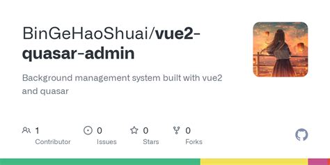 github bingehaoshuai vue2 quasar admin background management system