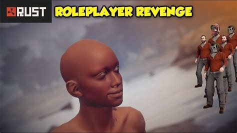 roleplayer rick gets revenge rust youtube