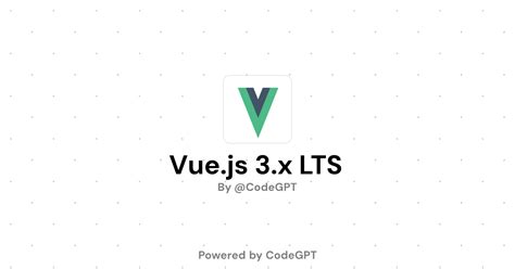 Vuejs 3x Lts Codegpt