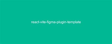 react vite figma plugin template