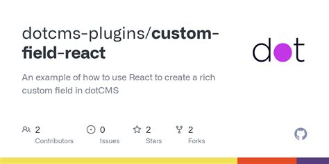 Github Dotcms Pluginscustom Field React An Example Of How To Use