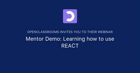 Mentor Demo Learning How To Use React Openclassrooms