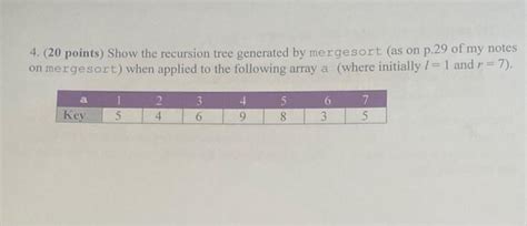 4 20 Points Show The Recursion Tree Generated By