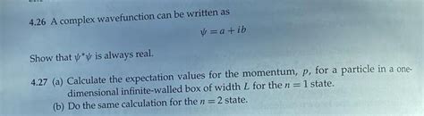 4 26 A Complex Wavefunction Can Be Written As ψ A Ib