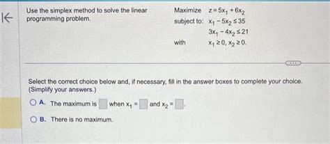 Answered: Use the simplex method to solve the… | bartleby