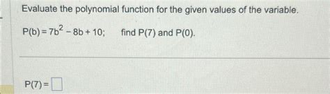 Solved Evaluate The Polynomial Function For The Given Values