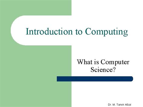 Introduction To Computing What Is Computer Science Dr