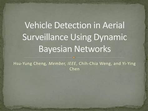Ppt Vehicle Detection In Aerial Surveillance Using Dynamic Bayesian Networks Powerpoint