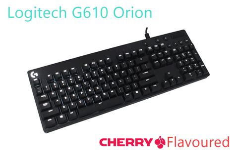 Review Logitech G610 Orion – Cherry Flavored | Pemmzchannel