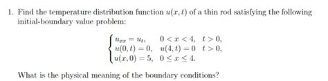 Solved 1 Find The Temperature Distribution Function Ux T