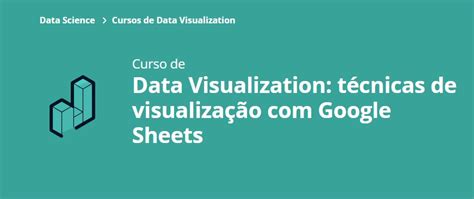 GitHub fab souza data visualization google sheets Conteúdo do º curso da formação Data