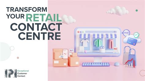 Transform your Retail Contact Centre and Elevate Customer Experience ...