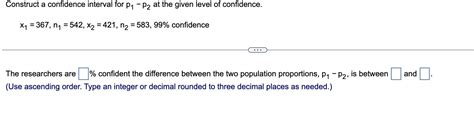 Solved Construct A Confidence Interval For P P At The Chegg