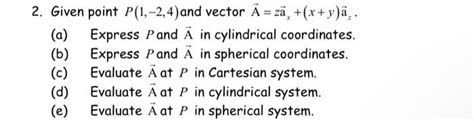 Solved 2 Given Point P1−24 And Vector Azaxxyaz