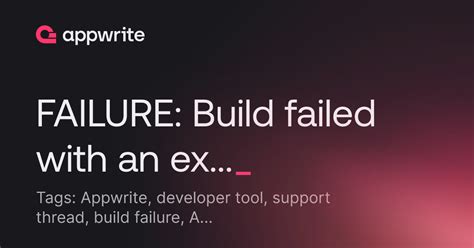 Failure Build Failed With An Exception Threads Appwrite