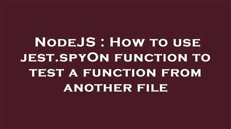 Nodejs How To Use Jestspyon Function To Test A Function From Another File Youtube