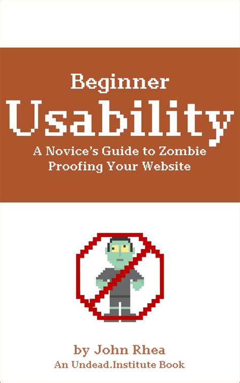 Beginner Usability The Undead Institute