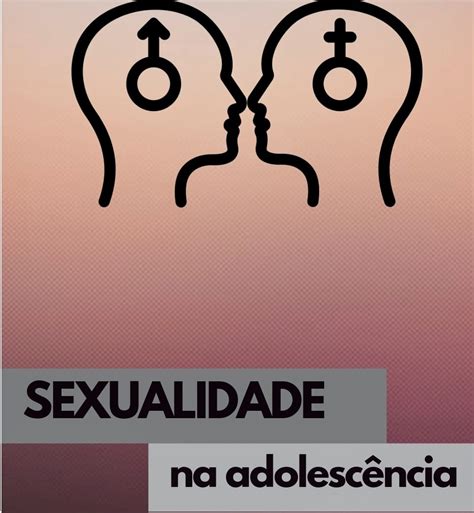 Sexualidade Na Adolescência Orientação Ronaldo Luiz Hotmart