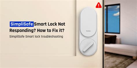 simplisafe smart lock not responding archives simplisafe