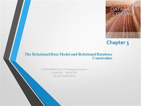 Chapter 5 The Relational Data Model and Relational Database Constraints FUNDAMENTALS OF Database ...