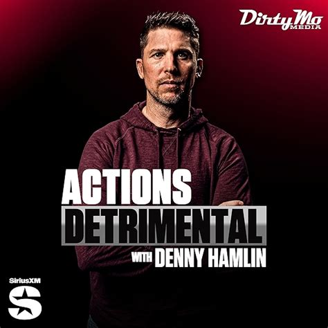 Actions Detrimental With Denny Hamlin Podcast Listen On Amazon Music