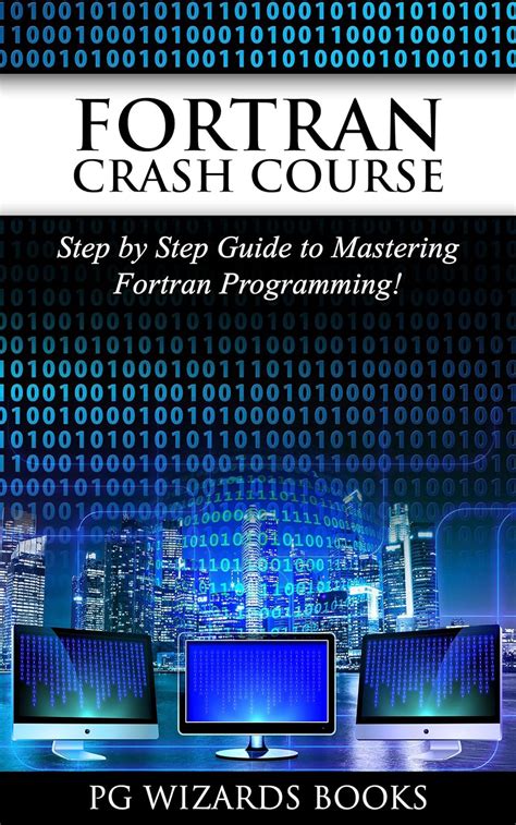 fortran crash course step by step guide to mastering fortran