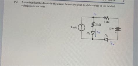 solved p 2 assuming that the diodes in the circuit below are