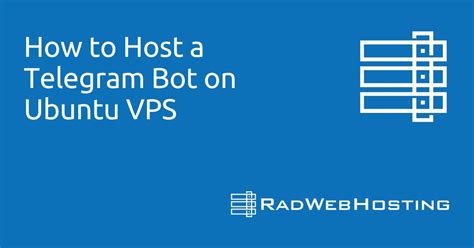 How To Host A Telegram Bot On Ubuntu Vps Bare Metal Dedicated Server Hosting